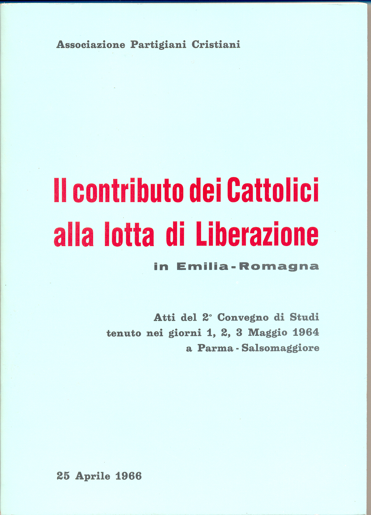 Il Contributo dei Cattolici alla Lotta di Liberazione Don Guido Anelli ...